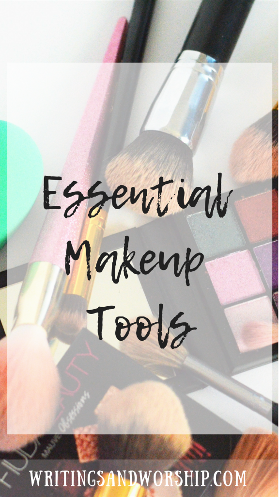 Essential Makeup Tools — Writings & Worship